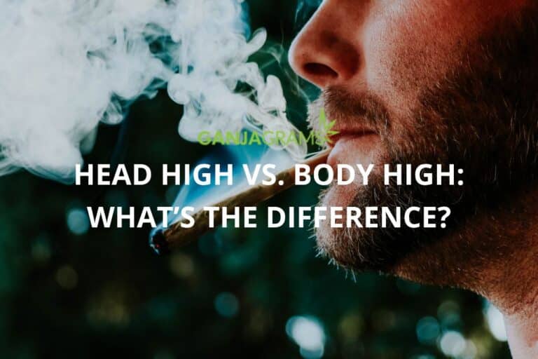 Head High vs. Body High: What’s the Difference? - Ganjagrams